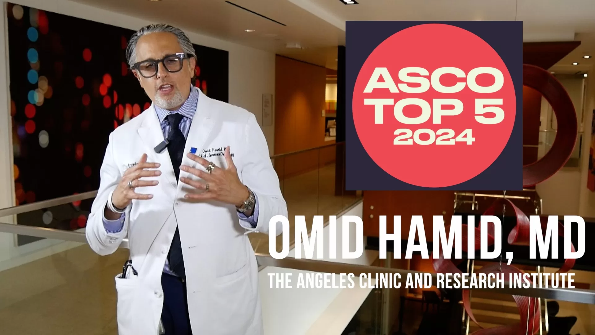 ASCO 2024 Top 5 Presentations to See from Omid Hamid, MD - OncologyTube