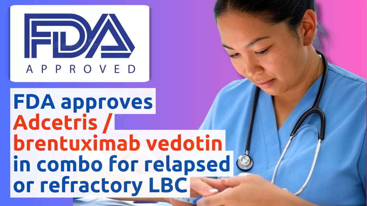 FDA Approves Adcetris / brentuximab vedotin + lenalidomide & rituximab ...